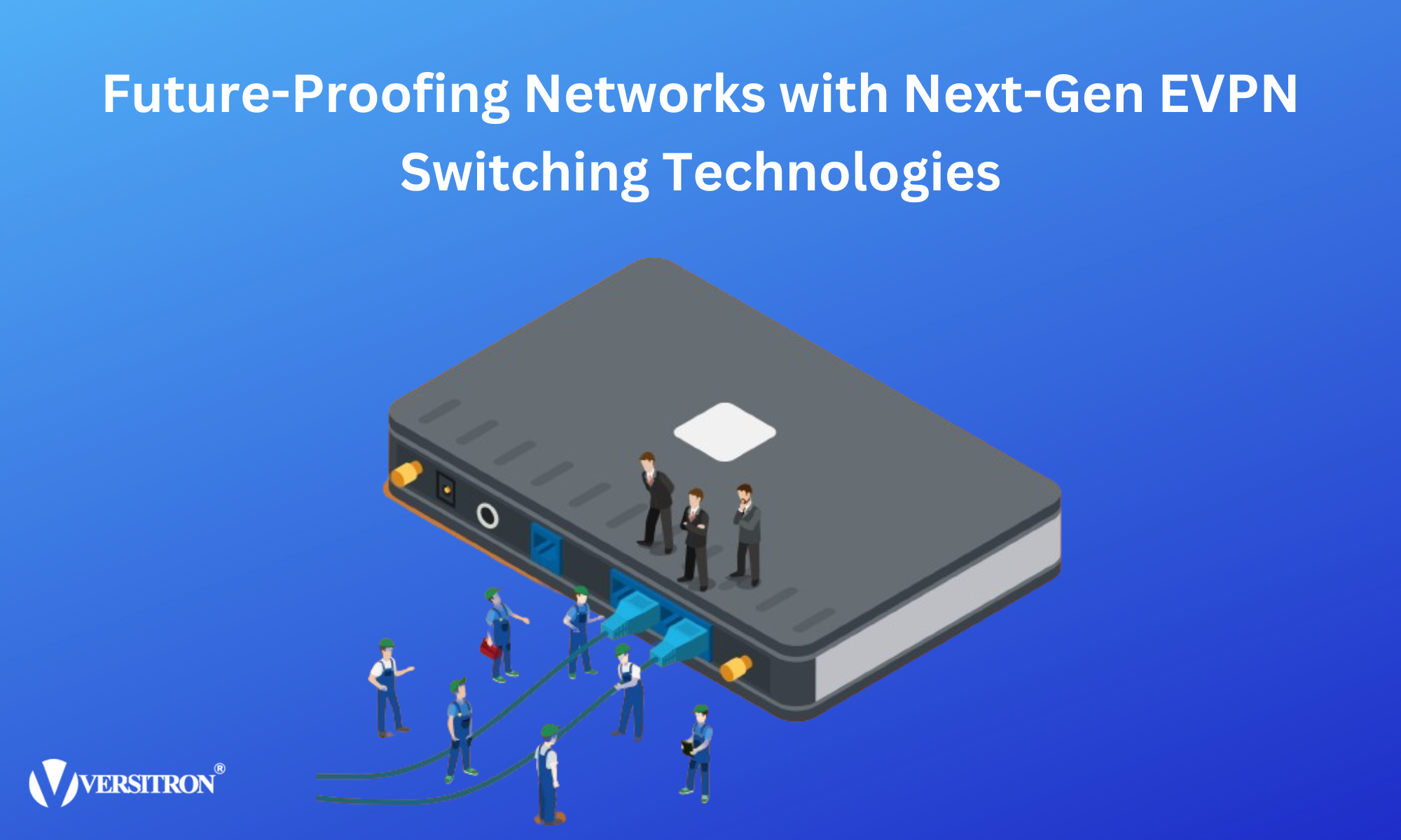 Future-Proofing Networks with Next-Gen EVPN Switching Technologies ...