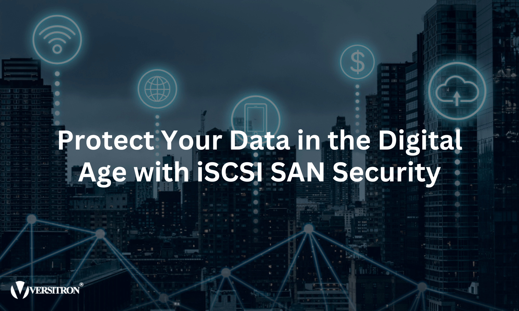 Ensure Data Security in the Digital Era with iSCSI SAN Protection